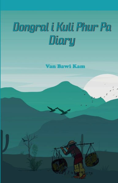 Dongral I Kuli Phur Pa Diary by Tha Tlung Lian, Paperback | Barnes & Noble®