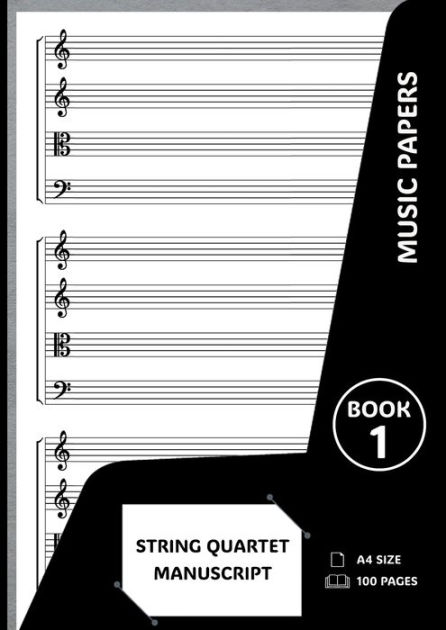 Music Staff Manuscript Paper - String Quartet: 100 Page Sheet Music ...