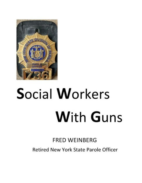 Social Workers With Guns by Fred Weinberg, Paperback | Barnes & Noble®
