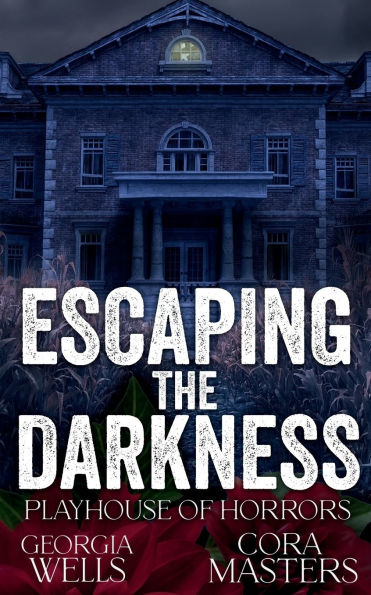 Escaping the Darkness: A Horrific Romantic Trauma by Cora Masters ...