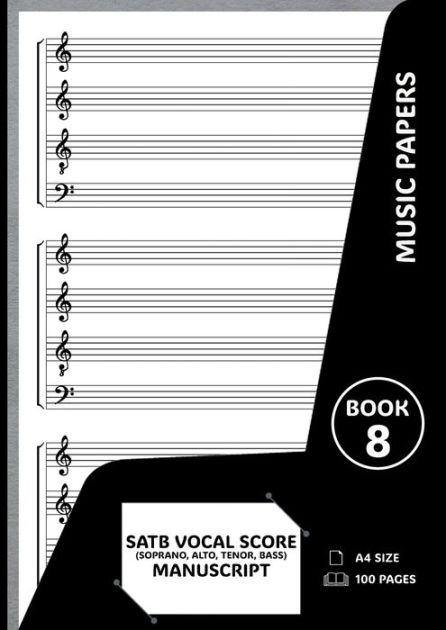 Music Staff Manuscript Paper - SATB Vocal Score: 100 Page Sheet Music ...