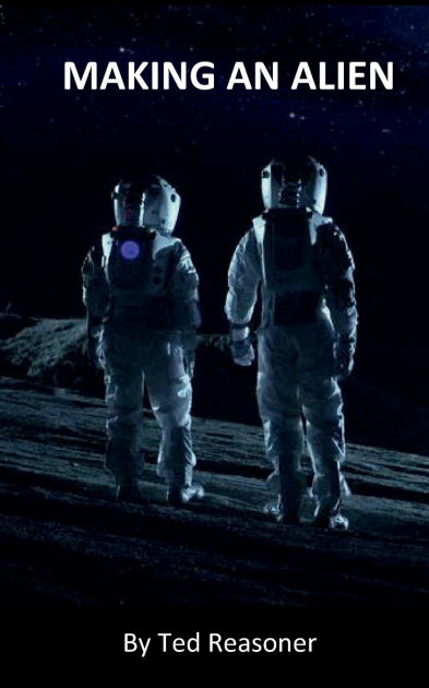 MAKING AN ALIEN by Ted Reasoner, Paperback | Barnes & Noble®