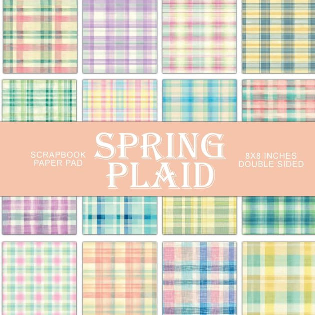 Spring Pastel Plaid Patterns: Scrapbook Paper Pad by Digital Attic ...