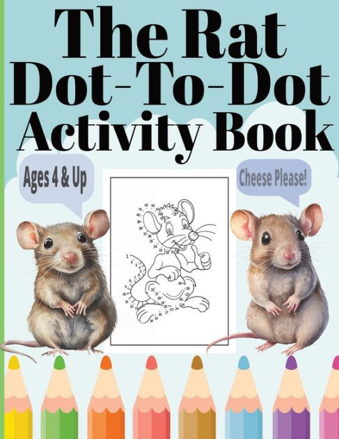 The Rat Dot To Dot: Activity Book For Kids by Renee Bush, Paperback ...