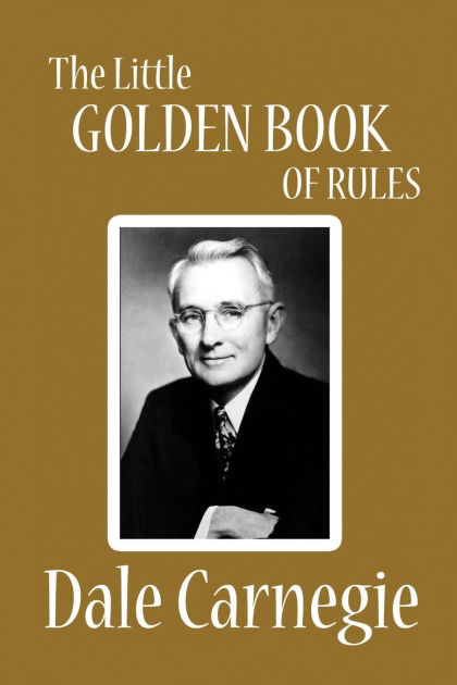 The Little Golden Book of Rules by Dale Carnegie, Paperback | Barnes ...