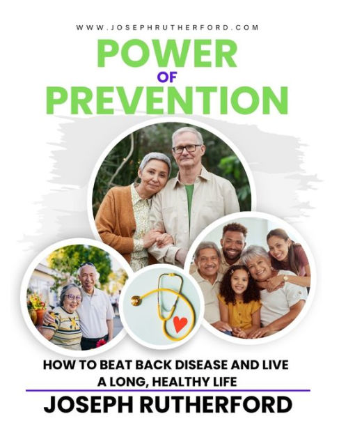Power Of Prevention: How to Beat Back Disease and Live a Long, Healthy ...