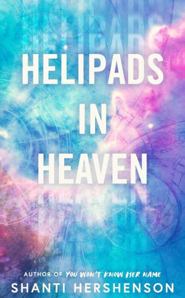 Helipads in Heaven by Shanti Hershenson, Paperback | Barnes & Noble®