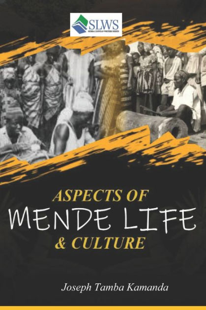 Aspects of Mende Life and Culture: An Anthropological Perspective by ...