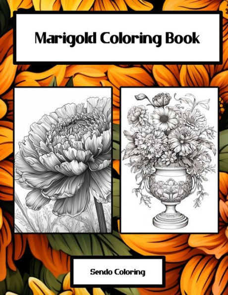 Marigold Coloring Book by Sendo Coloring, Paperback | Barnes & Noble®