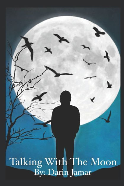 Talking With The Moon by Darin Jamar Robinson, Paperback | Barnes & Noble®