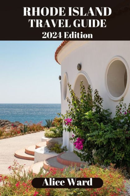 RHODE ISLAND TRAVEL GUIDE 2024: Uncover Hidden Gems and Coastal ...
