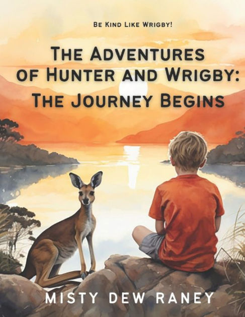 The Adventures of Hunter and Wrigby: The Journey Begins by Misty Dew ...