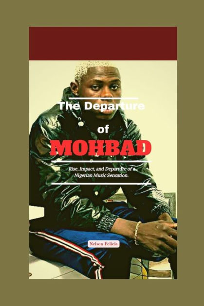 The Departure of MOHBAD (1996-2023): Rise, Impact, and Departure of a ...