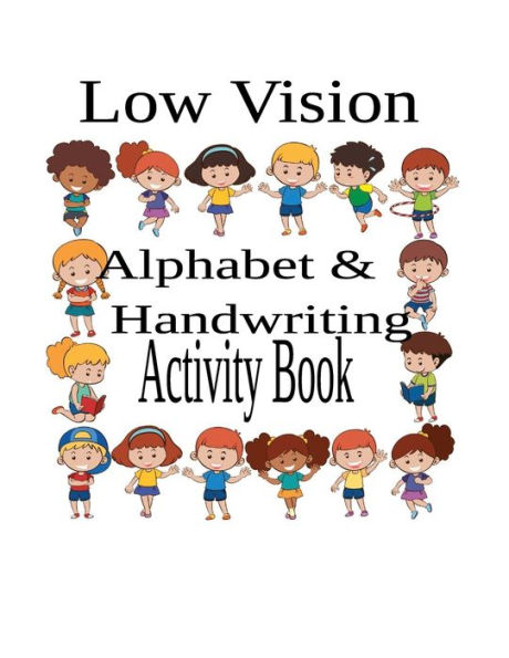 Low Vision Alphabet and Handwriting Activity Book by ELIZABETH Sanders ...
