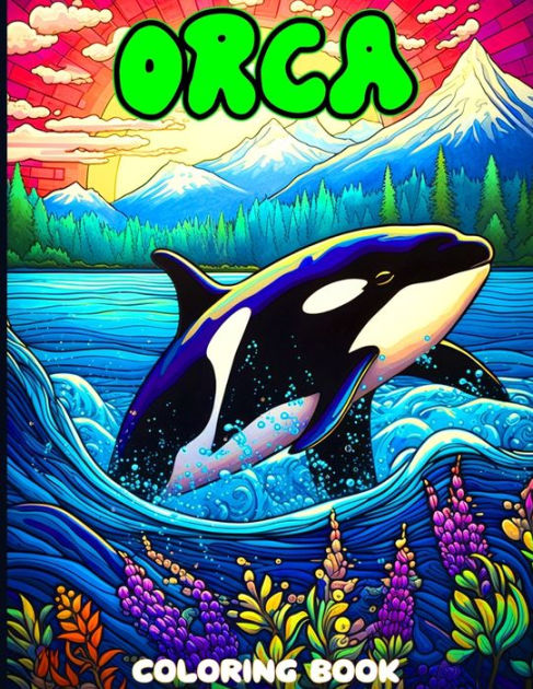 Orca Coloring Book: Orca Coloring Pages with Graceful Killer Whale ...