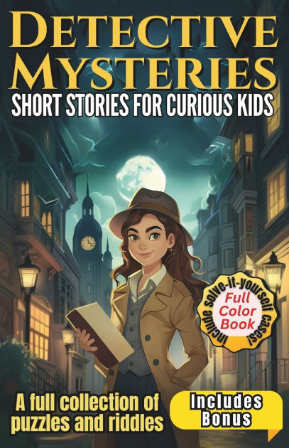 Detective Mysteries Short Stories for Kids: A full collection of ...