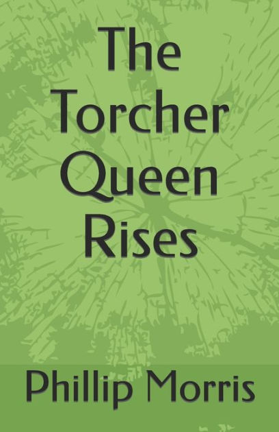 The Torcher Queen Rises by Phillip Craig Morris, Paperback | Barnes ...