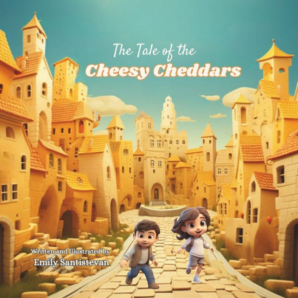 The Tale of the Cheesy Cheddars by Inksy Books, Emily Santistevan ...
