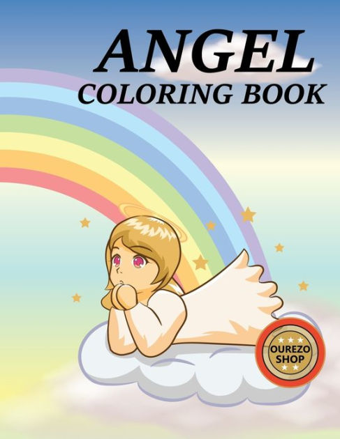 Angel Coloring Book: A Beautiful Angel Adult Coloring Book by Ourezo ...