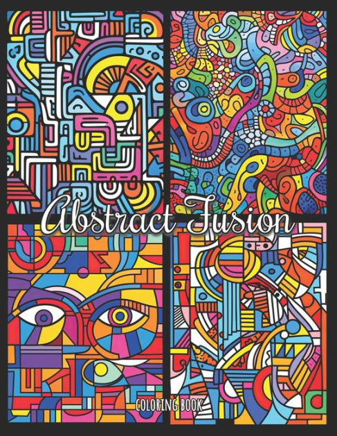 Coloring Book: Abstract Fusion: Artistic Coloring Across Eras - 112 ...
