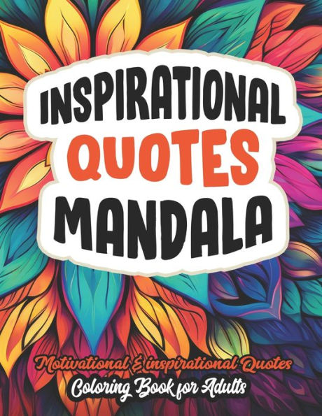 Mandalas & Motivational Quotes: Color, Relax & Inspire by Doris2press ...