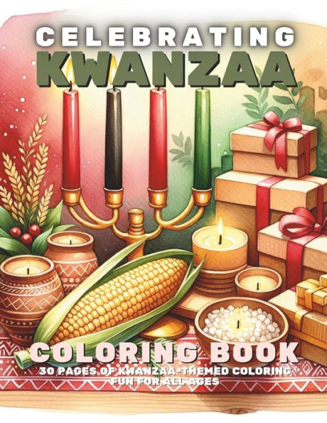 Celebrating Kwanzaa Coloring Book: 30 Pages Of Kwanzaa Themed Coloring ...