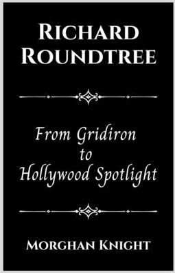 RICHARD ROUNTREE: From Gridiron to Hollywood Spotlight by Morghan ...