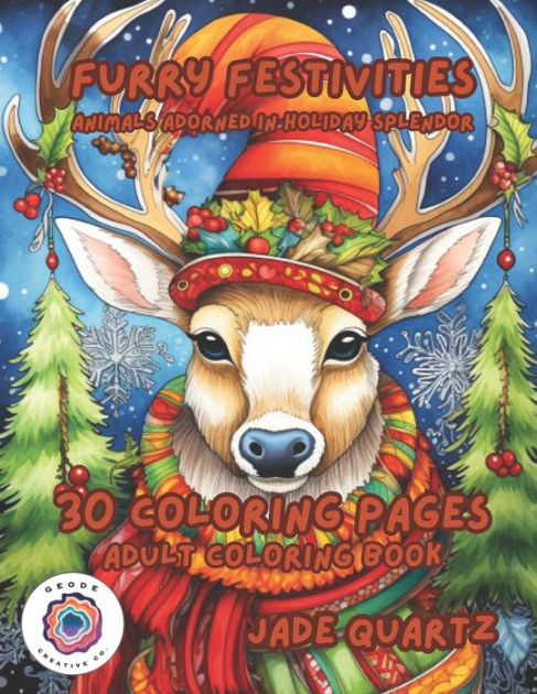 Furry Festivities Animals Adorned in Holiday Splendor: 30 Coloring ...