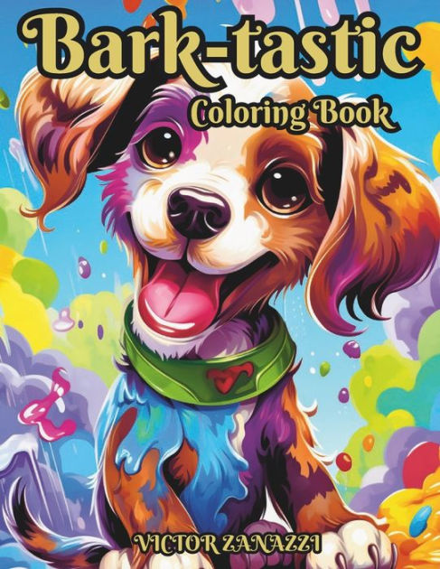 Bark-tastic Coloring Book: 50 Unique Tail-Wagging Illustrations for ...