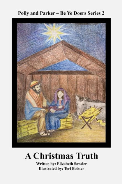 A Christmas Truth by Elizabeth Ann Sowder, Teri Bolster, Paperback ...