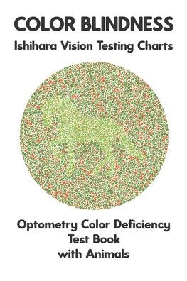 Color Blindness Ishihara Vision Testing Charts Optometry Color ...