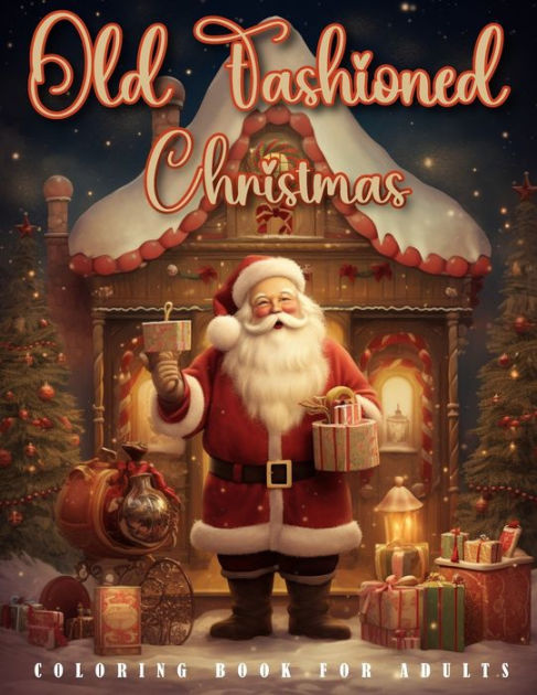 Old Fashioned Christmas Coloring Book For Adults: Vintage Activity Book ...