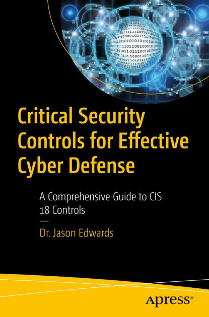 Critical Security Controls for Effective Cyber Defense: A Comprehensive ...