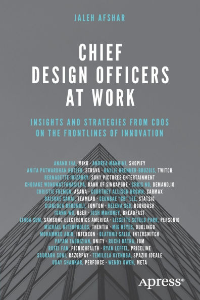 Chief Design Officers At Work: Insights and Strategies from CDOs on the ...