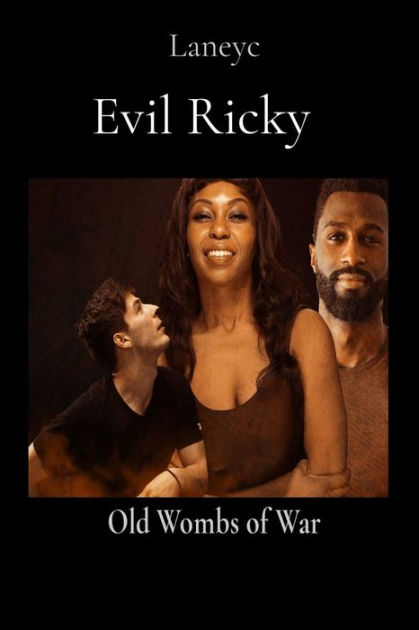 Evil Ricky: Old Wombs of War by Laney C, Paperback | Barnes & Noble®