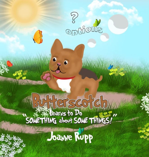 Butterscotch Learns to Do "SOMETHING about SOMETHINGS!" by Joanne S ...