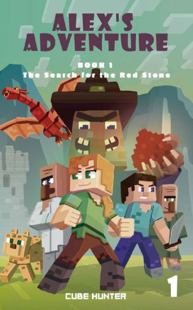 Alex's Adventure Book 1: The Search for the Red Stone by Cube Hunter ...