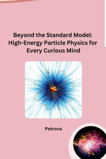 Beyond the Standard Model: High-Energy Particle Physics for Every ...