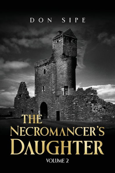 The Necromancer's Daughter: Volume II by Don Sipe, Paperback | Barnes & Noble®