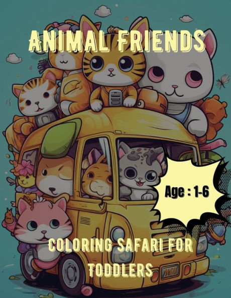 Animal Friends Coloring Safari for Toddlers: Coloring Book for Toddlers ...