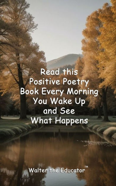 Read this Positive Poetry Book Every Morning You Wake Up and See What ...