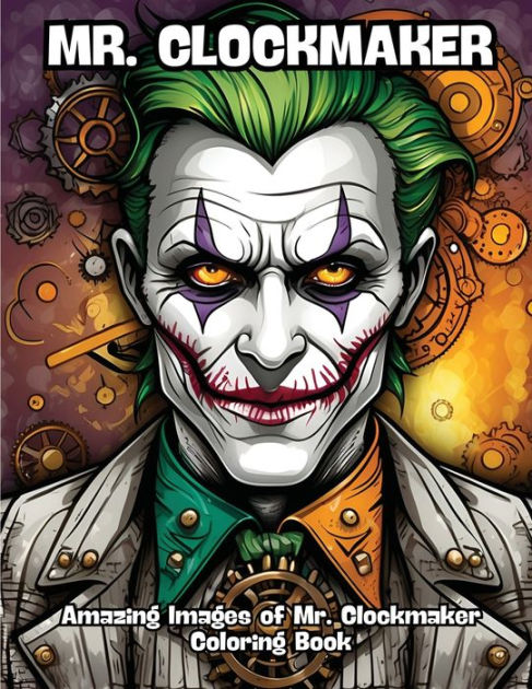 Mr. Clockmaker: Amazing Images of Mr. Clockmaker Coloring Book by ...