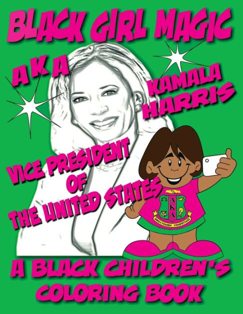 Black Girl Magic - Kamala Harris AKA Coloring Book: 1st Alpha Kappa ...