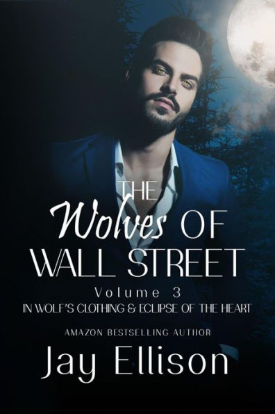 The Wolves of Wall Street: Volume 3 by Jay Ellison | eBook | Barnes & Noble®
