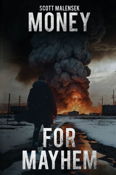 Money for Mayhem by Scott Malensek, Paperback | Barnes & Noble®