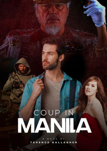 A Coup In Manila by Terence Gallagher | eBook | Barnes & Noble®