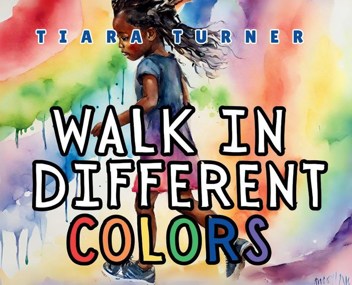 Walk In Different Colors by Tiara Turner, Hardcover | Barnes & Noble®