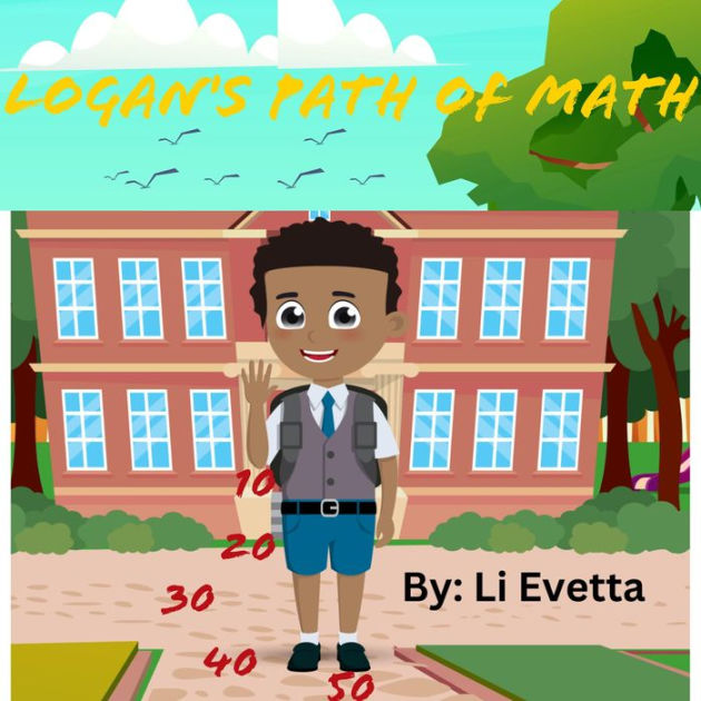 Logan's Path of Math by Li Evetta, Amina Y, Paperback | Barnes & Noble®