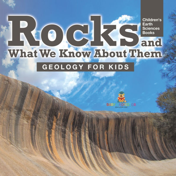 Rocks and What We Know About Them - Geology for Kids Children's Earth ...