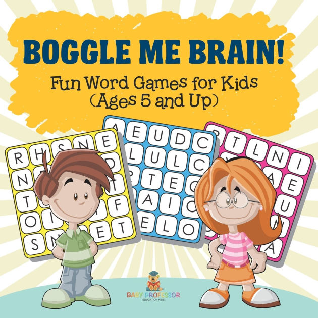 Boggle Me Brain! Fun Word Games for Kids (Ages 5 and Up) by Baby ...